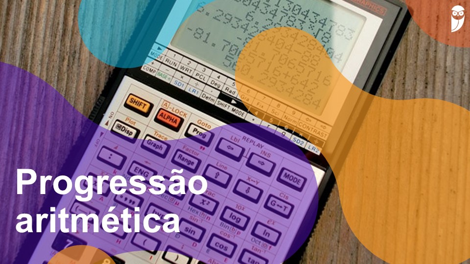 Progressão aritmética: o que é, fórmulas, usos e exemplos