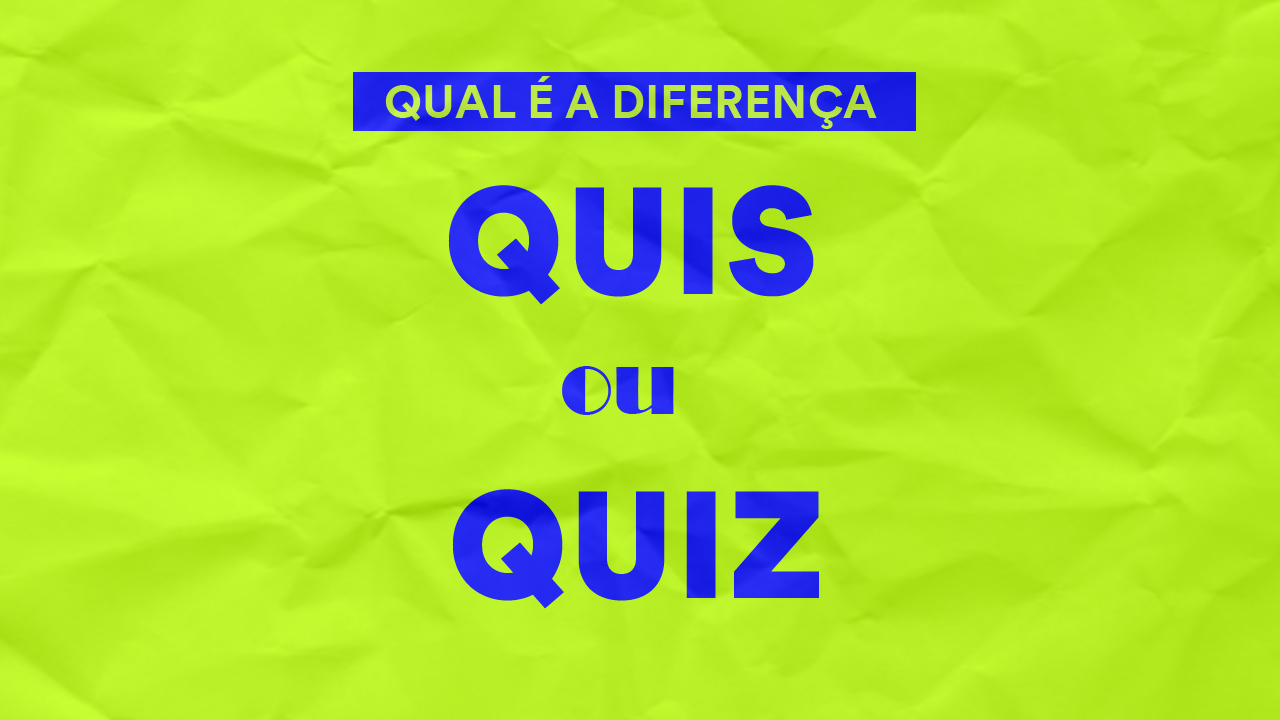 Quis Ou Quiz Qual A Diferen a Quis Ou Quiz Qual A Diferen a
