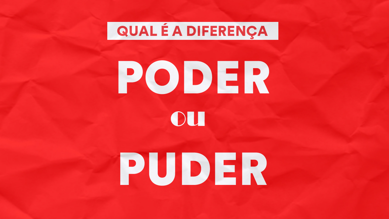 Poder Ou Puder Qual A Diferen a 
