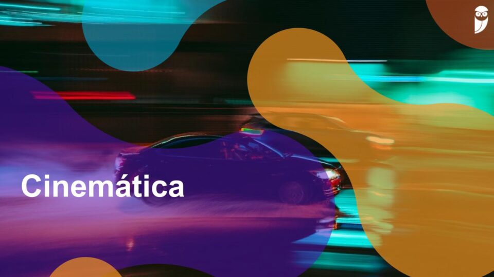 Cinemática: o que é, fórmulas, conceitos e questões