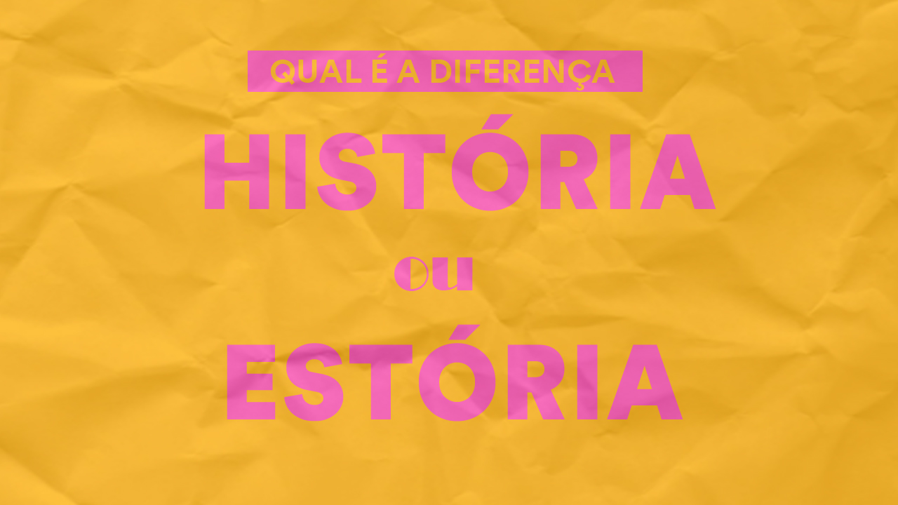 História ou estória: qual é a diferença?